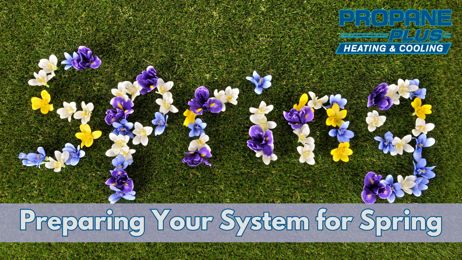 Preparing Your Propane System for Spring | Propane Plus Heating & Cooling