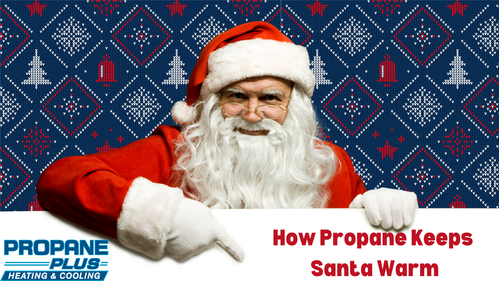 How Propane Keeps Santa Warm | Propane Plus Heating & Cooling