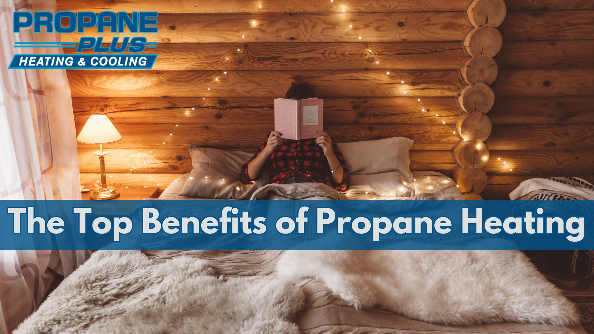 Cozy Up This Winter | Propane Plus Heating & Cooling